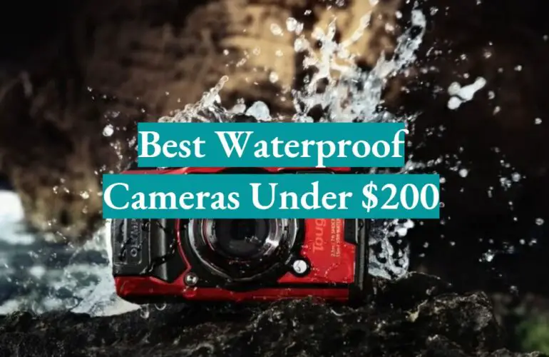 Top 5 Best Waterproof Cameras Under $200 [2021 Review] - WaterproofWiki