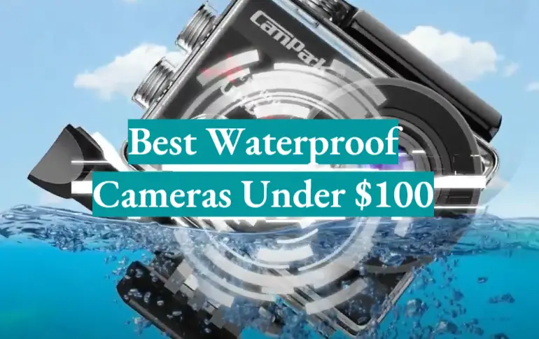 Top 5 Best Waterproof Cameras Under $100 [2021 Review] - WaterproofWiki